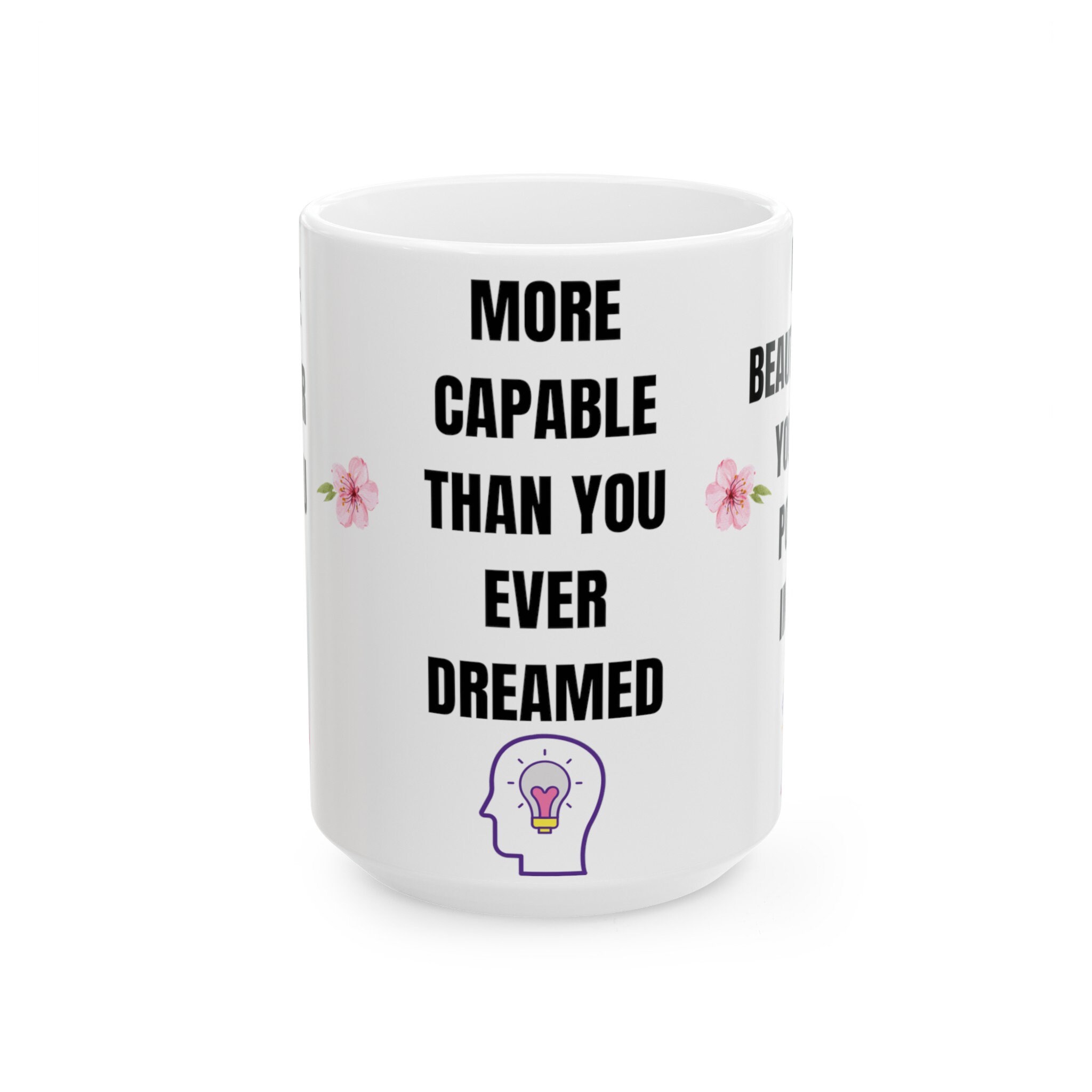 Positive Quotes Ceramic Mug / Motivation Coffee Mug /11oz and 15oz ...
