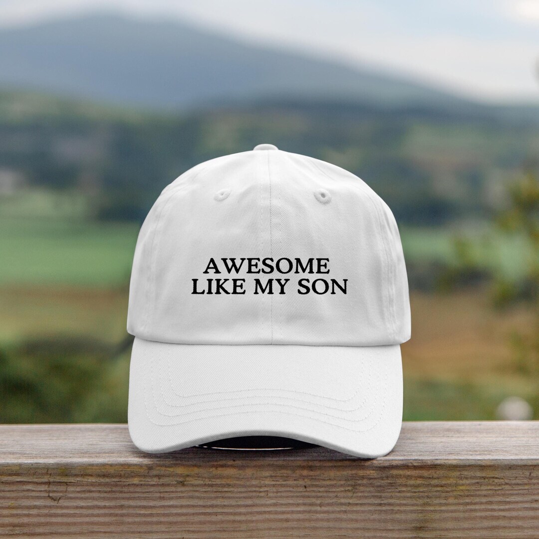 Awesome Like My Son Embroidered Hat, Present for Parents, Funny Dad Hat ...