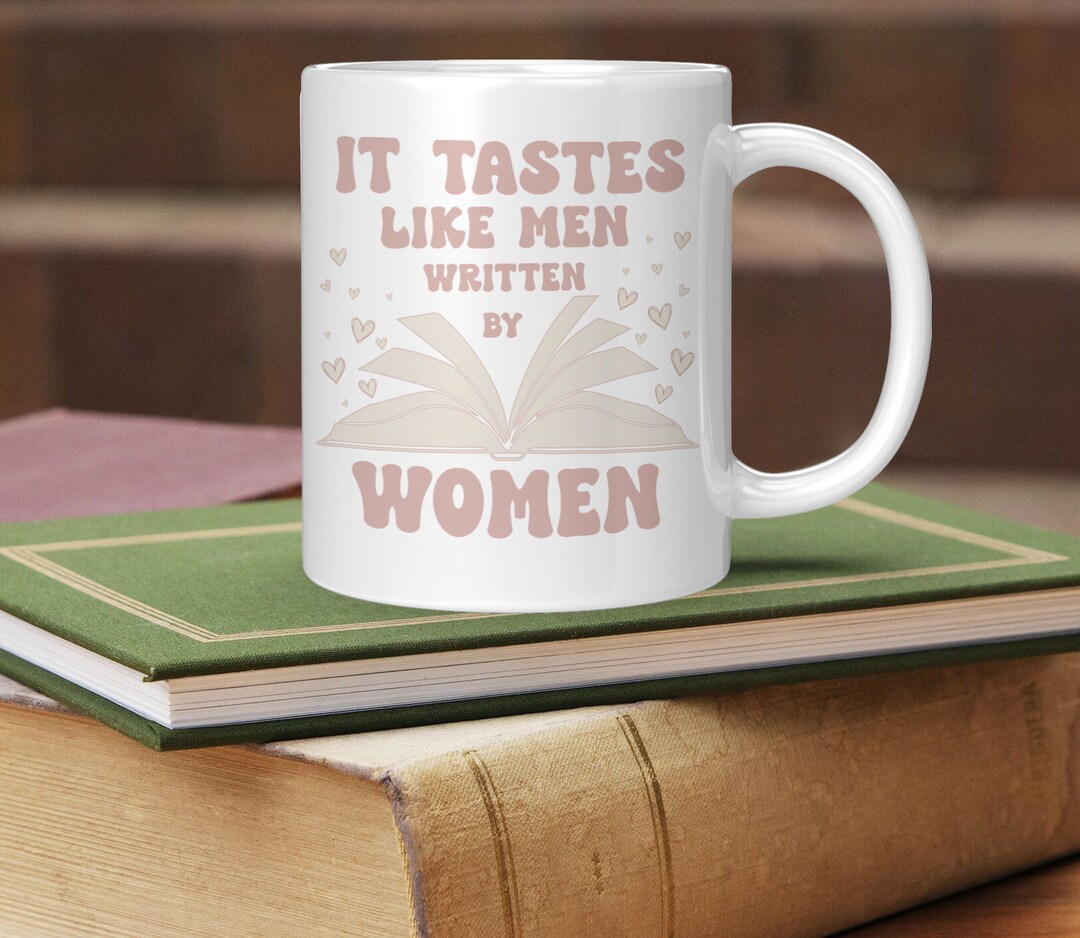 It Tastes Like Men Written by Women Mug | Bookish Romance Reader Gift ...