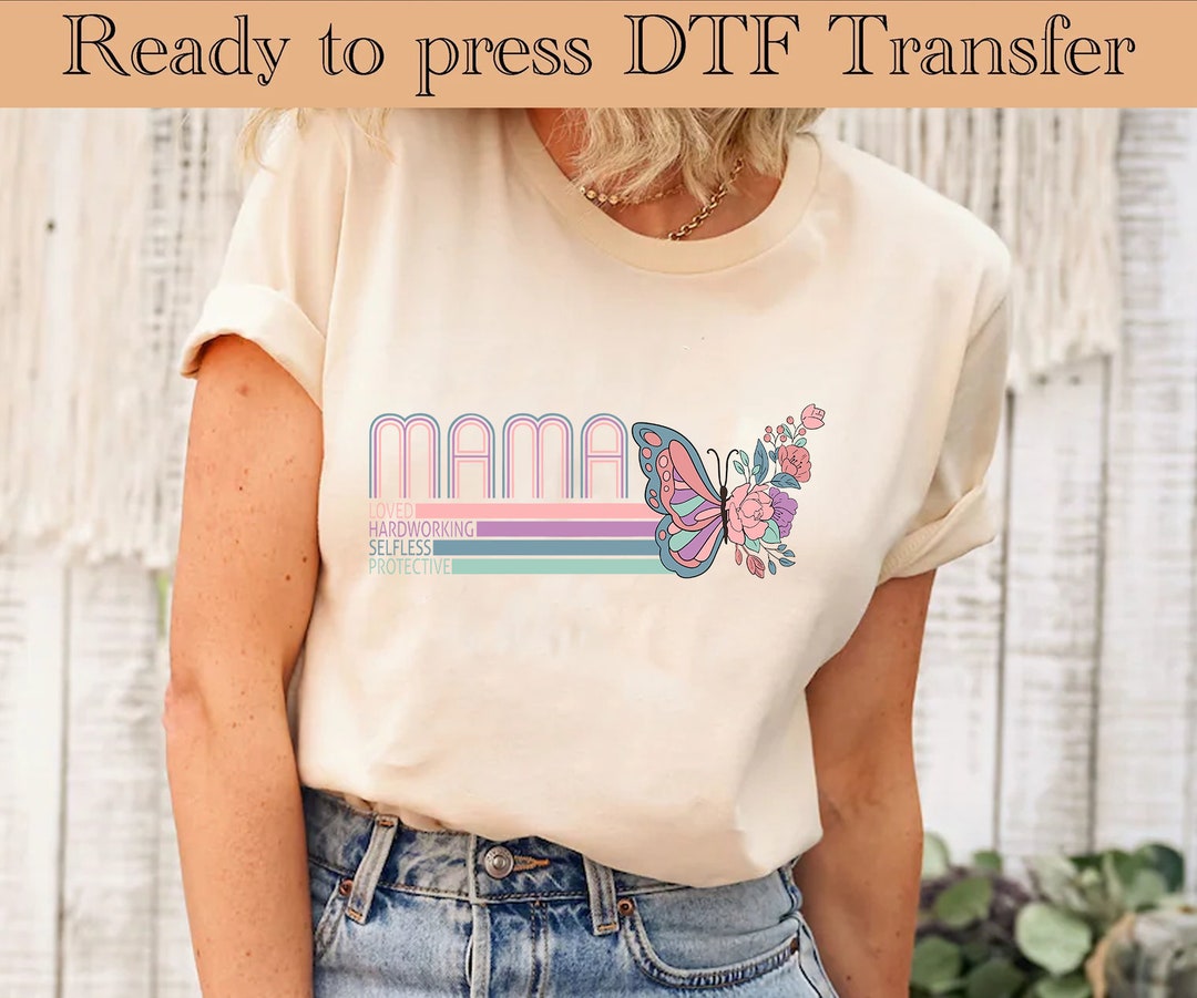 Mama DTF Transfer, Empowering Design for Apparel, Perfect for T-shirts ...