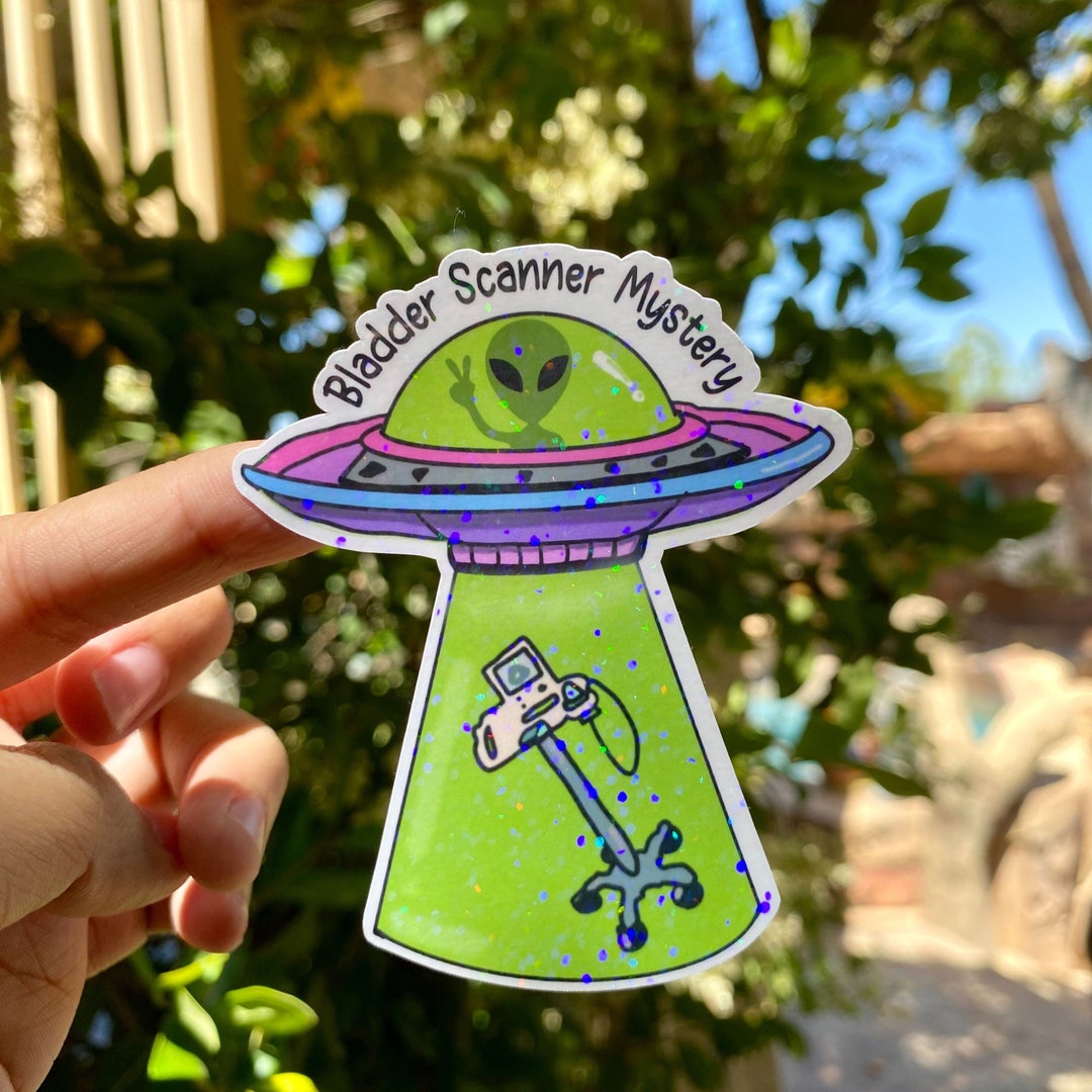 Bladder Scanner Funny Nurse Sticker, UFO Holographic, Alien Art, Holo ...