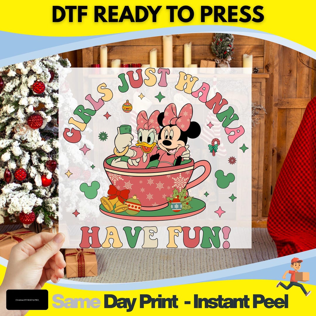 DTF Transfer, Girls Just Wanna Have Fun, Festive Heat Press, Ready To ...