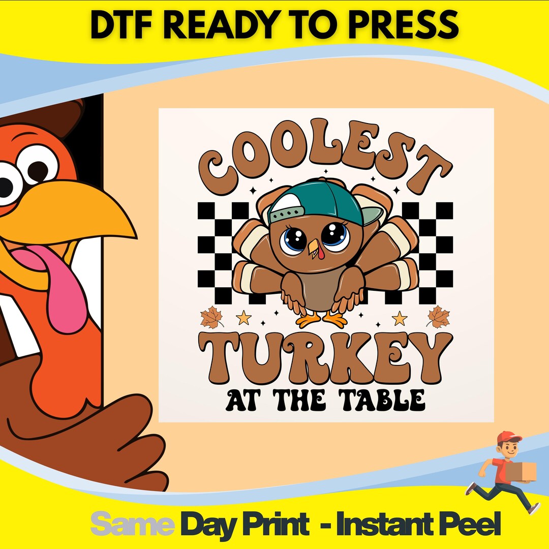 Cartoon Turkey DTF Transfer, Coolest Turkey, Thanksgiving Ready to ...