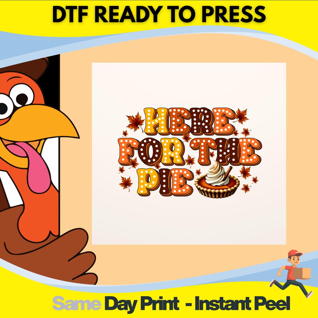 DTF Transfer, Here the Pie, Autumn Leaves and Pie, Ready to Press ...