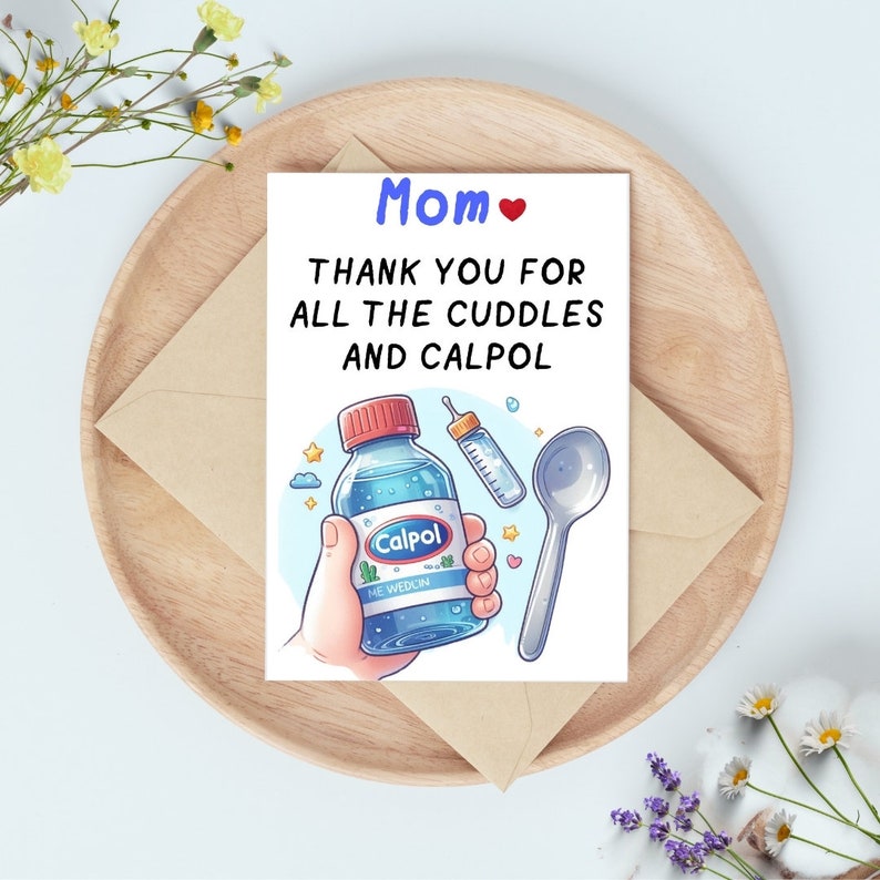 Funny Birthday Card -thanks for the Cuddles and Calpol Mothers Day Card ...