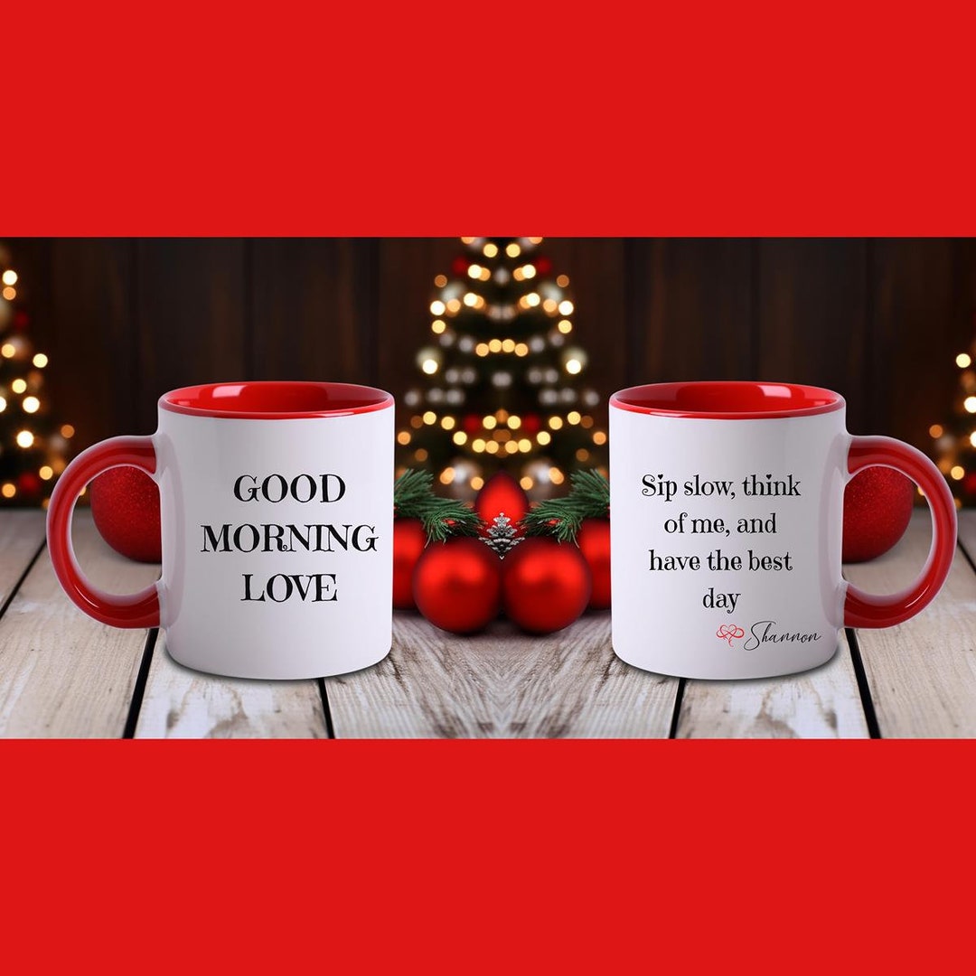 Personalized Good Morning Love Mug: Custom Coffee Cup, Romantic Gift - Etsy