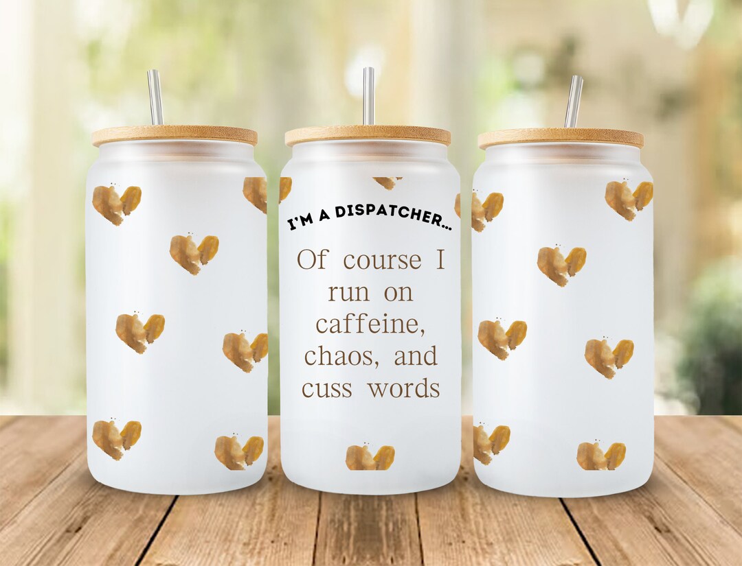 Funny Dispatch Cup, Dispatcher Frosted Mug, 911 Dispatch Cup, I Run on ...