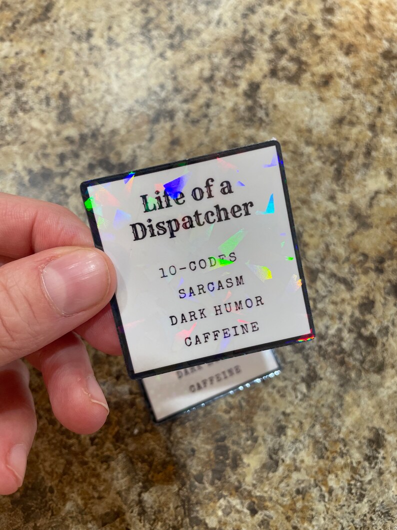 Life of a Dispatcher 911 Sticker, Funny Dispatch Sticker, Holographic ...