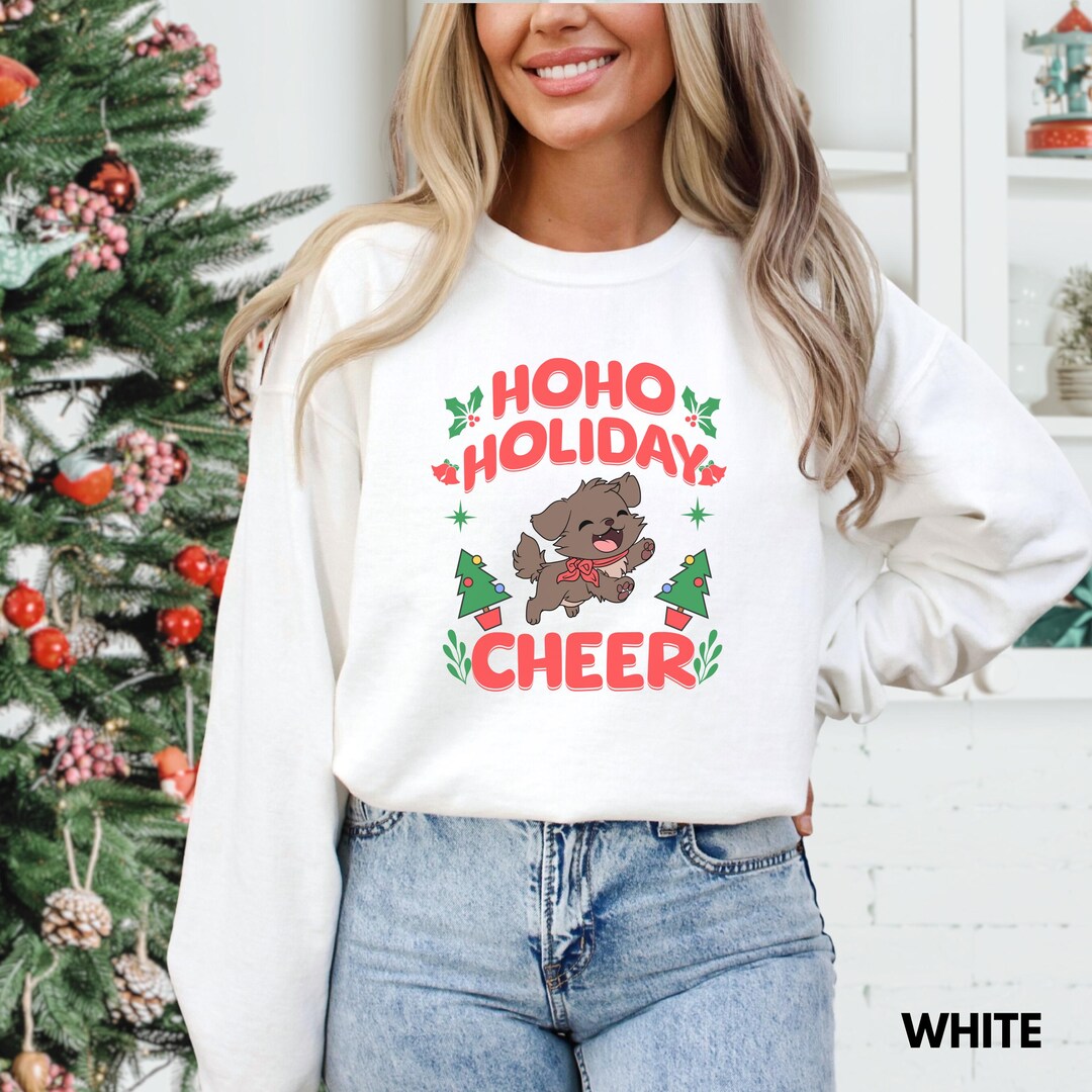 Smiling Puppy Dog Hoho Holiday Cheer Sweatshirt Christmas Graphic ...