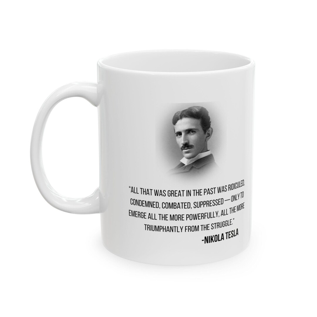 Nikola Tesla Quote Mug Black Coffee Mug Inventor Quote Mug Scientific ...