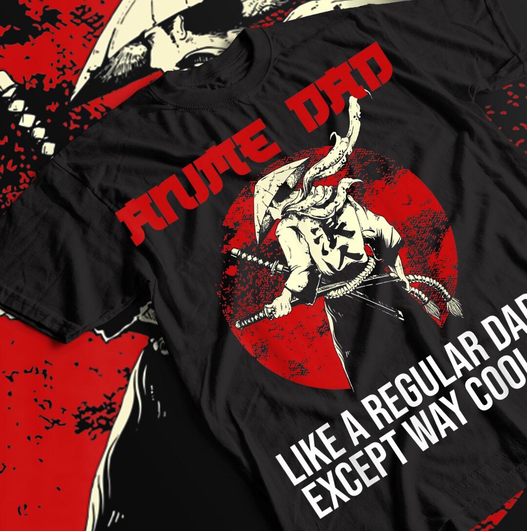 Anime Dad Like A Regular Dad Except Way Cooler Short-sleeve Unisex T ...