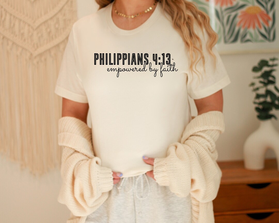 Philippians 4:13 Empowered by Faith, Custom Printed Tee, Faith Tshirt ...