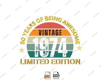 50th Birthday Gift, Made in 1974 Vintage, 50 Years Old Birthday Svg ...