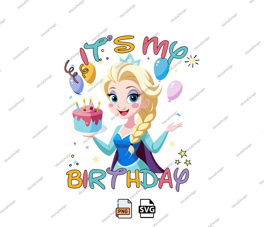 Its My Birthday Elsa Png, Its My Birthday Png, Princess Elsa Png, Its ...