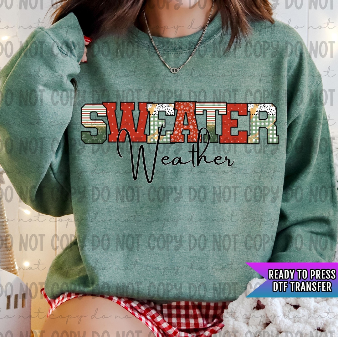 Sweater Weather DTF Transfers Ready for Press, Christmas DTF Prints ...