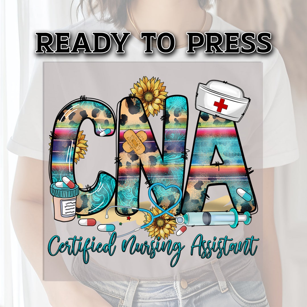 CNA Transfer, Cna Nurse DTF Transfer Ready for Press, Nurse Heat Press ...