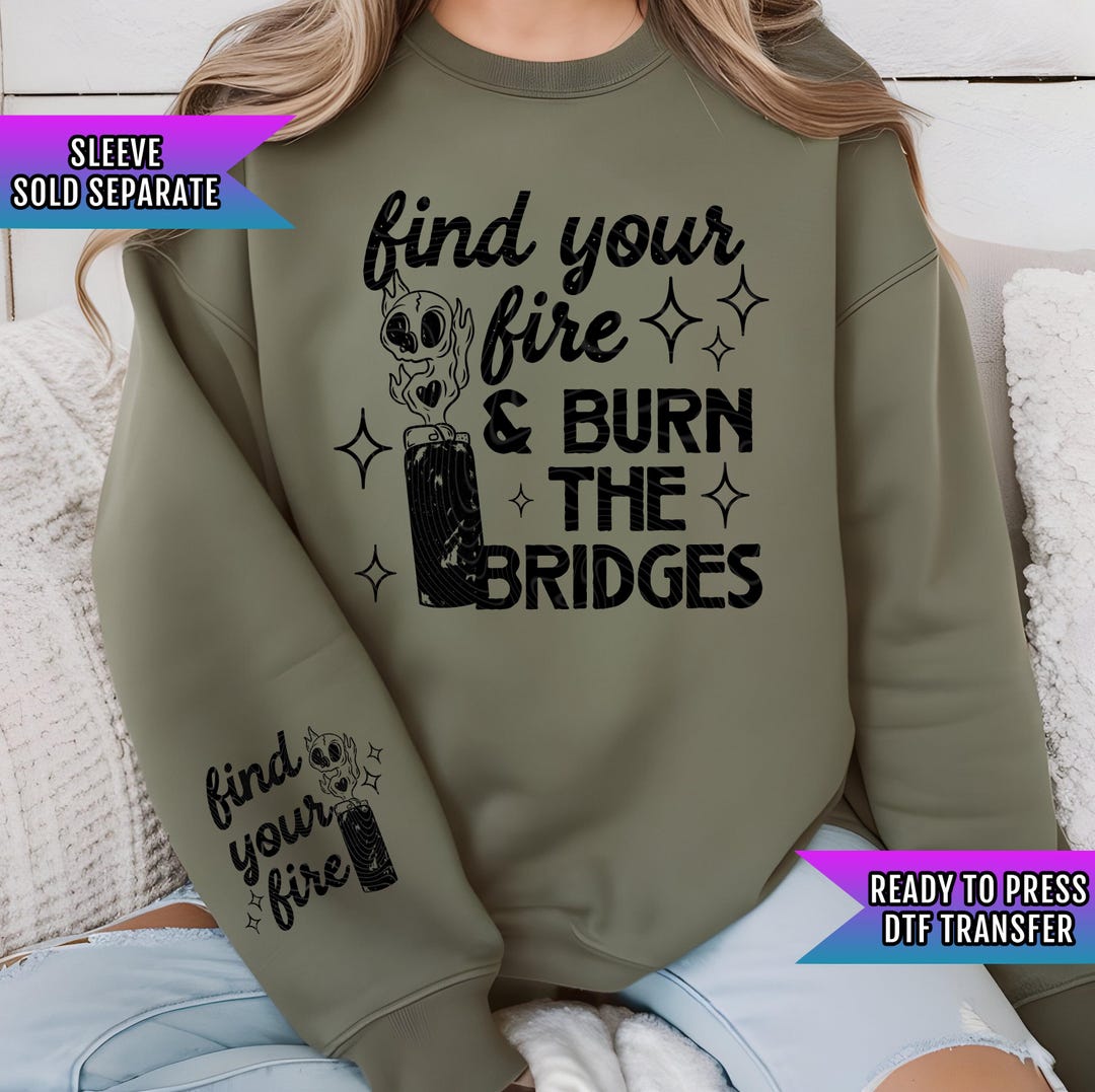 Find Your Fire DTF Transfer Ready for Press, Empowerment Transfer ...