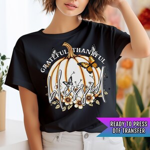 Grateful Thankful Blessed DTF Transfer Ready for Press, Fall DTF ...