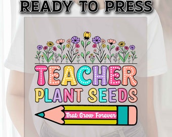 Teachers Plant Seeds DTF direct to Film Transfers, Teaching DTF ...