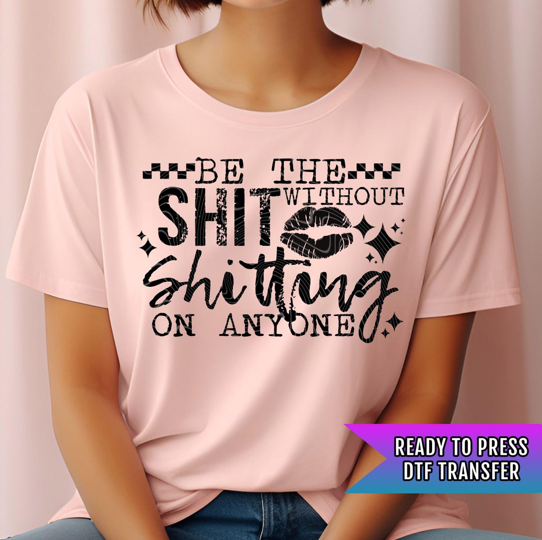 Sarcastic DTF Transfer Ready for Press, Funny DTF Print, Attitude Heat ...