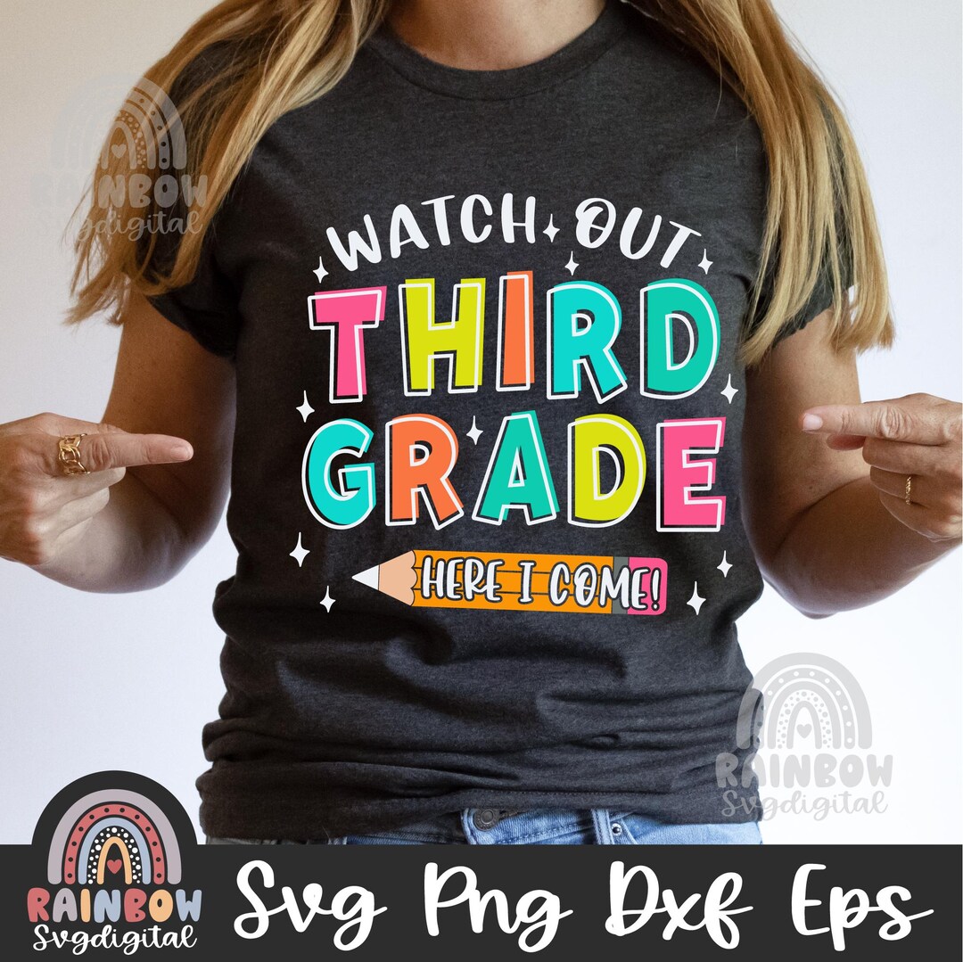 Watch Out Third Grade Here I Come Svg, Hello 3rd Grade Png, Back to ...