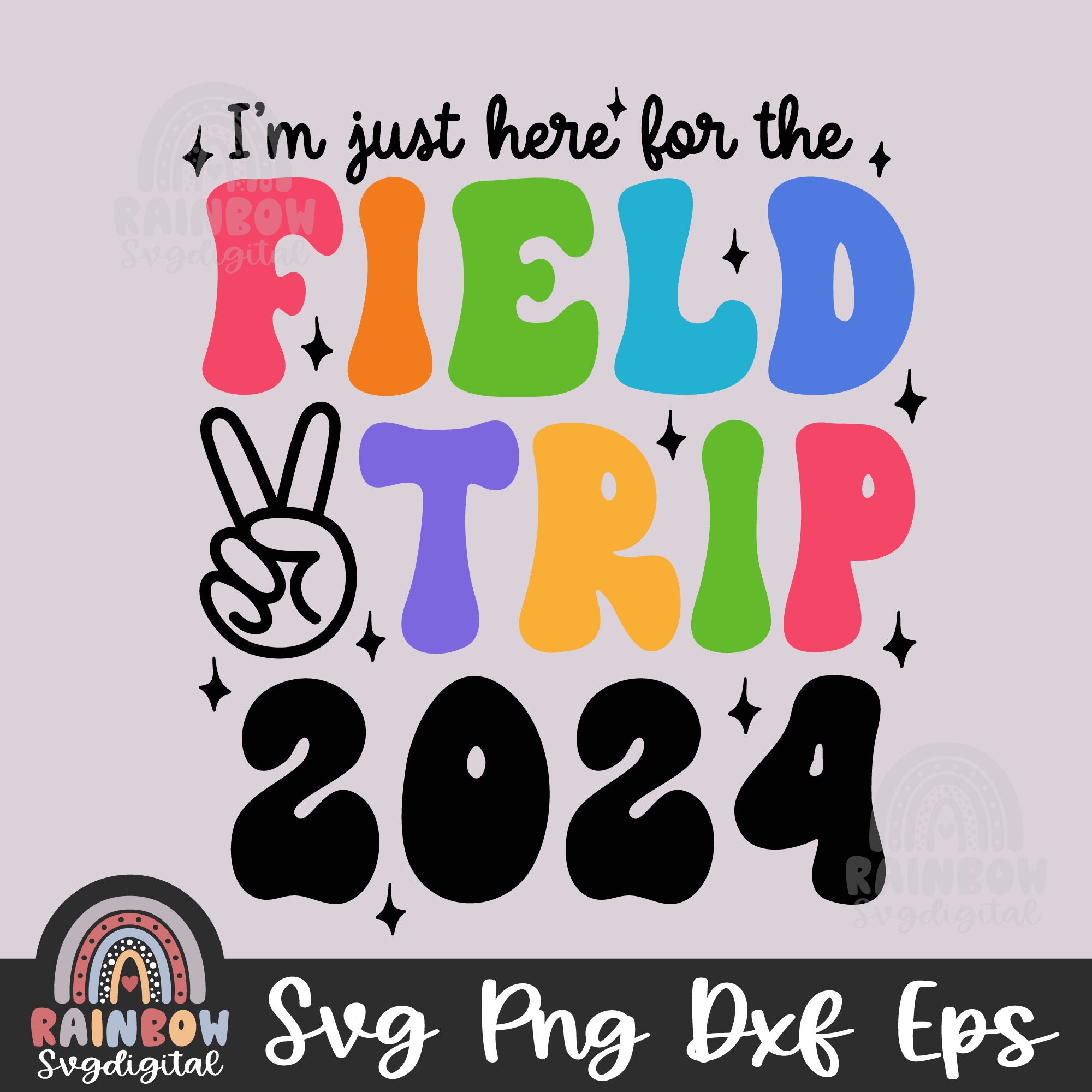 I'm Just Here for the Field Trip 2024 SVG, Field Trip Png, Retro Field ...