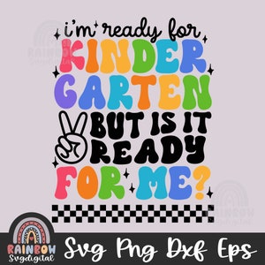I'm Ready for Kindergarten but is It Ready for Me Svg, Hello ...