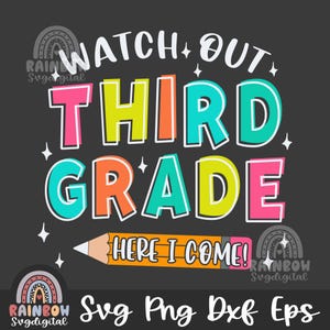Watch Out Third Grade Here I Come Svg, Hello 3rd Grade Png, Back to ...