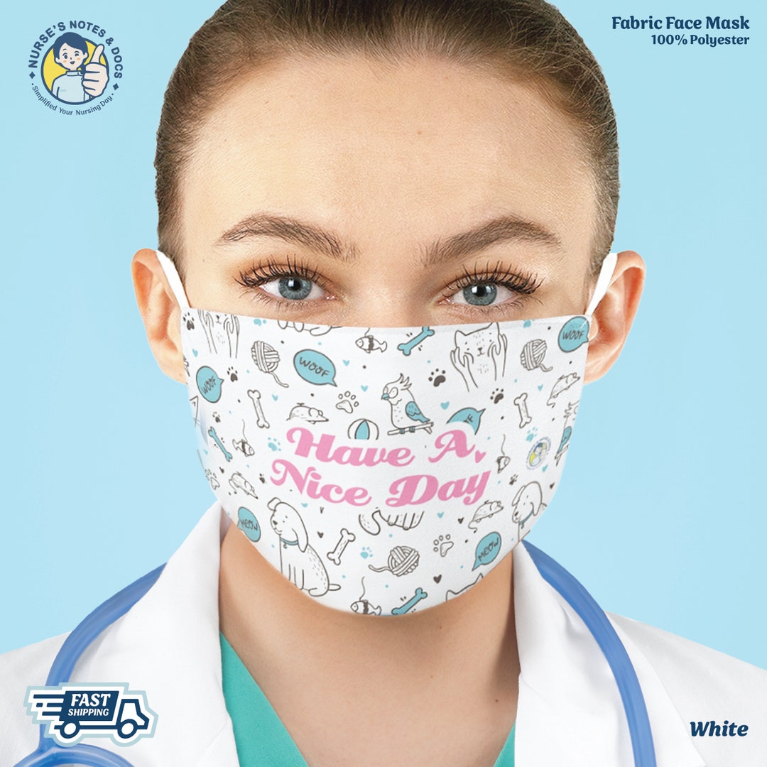 Have a Nice Day Face Mask - Cute Pet-themed Reusable Fabric Mask With ...