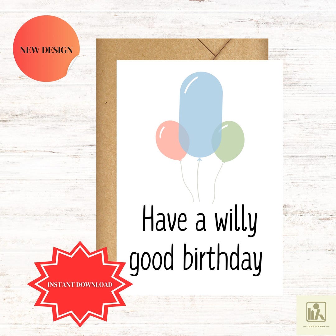 Funny "have a Willy Good Birthday" Card - Printable Birthday Card With ...
