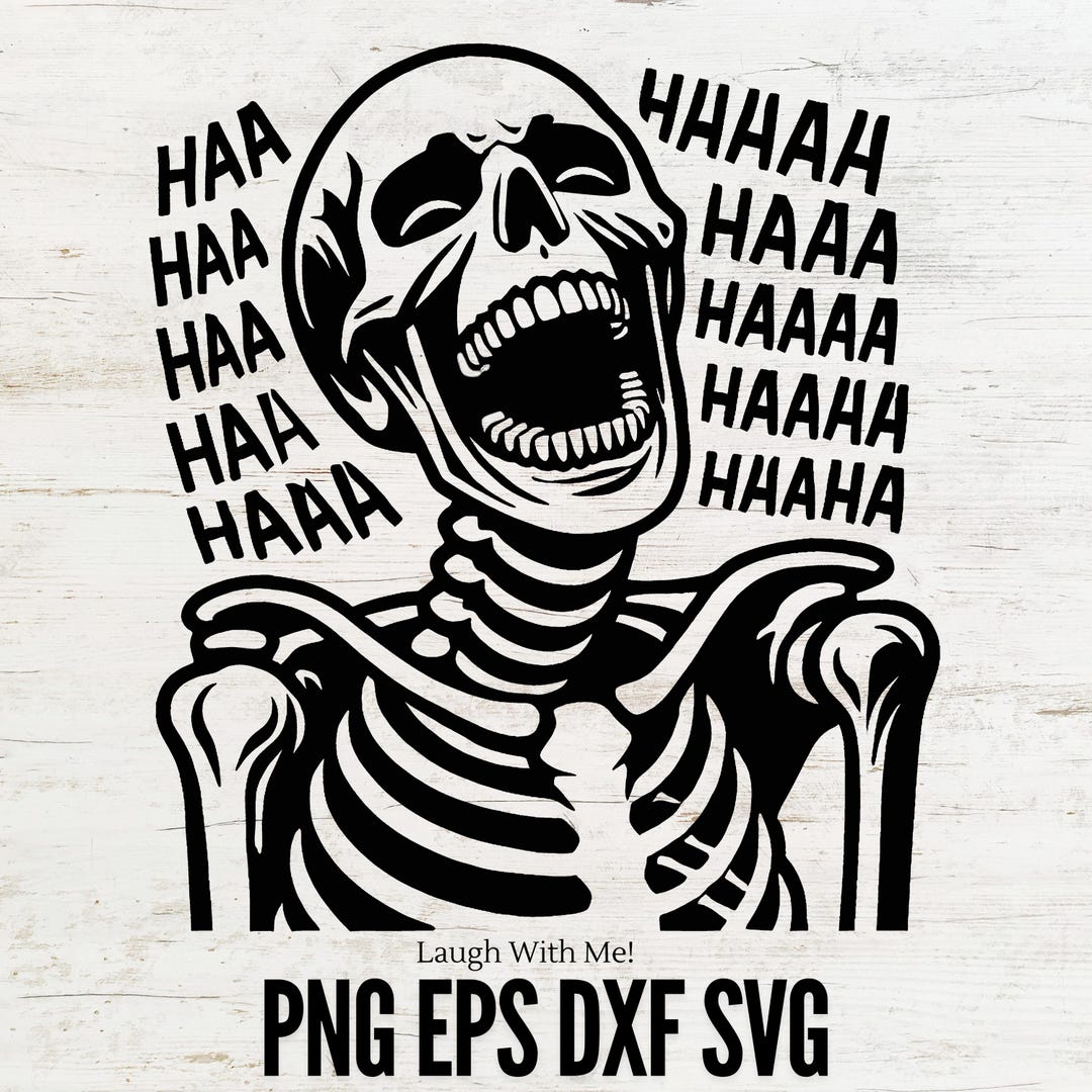 HAHAHA, Funny, Laughing Skeleton, PNG, SVG, Eps, Dxf, Funny Skeleton ...