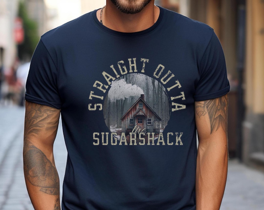 Maple Syrup Shirt Sugar Maker T-shirt Straight Outta the Sugar Shack ...