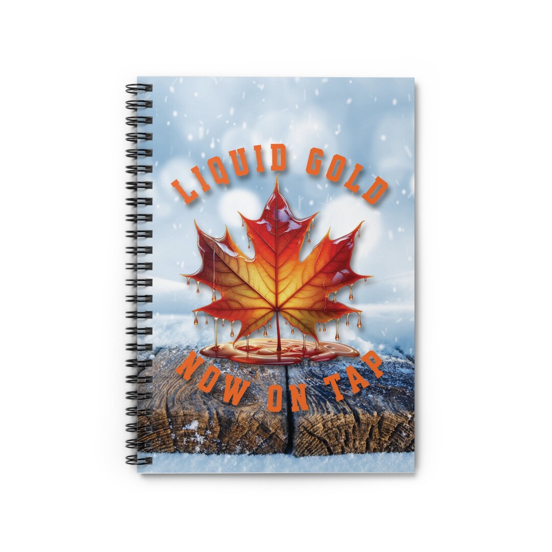 Liquid Gold Tapping Journal: Track Your Maple Syrup Adventures Spiral ...