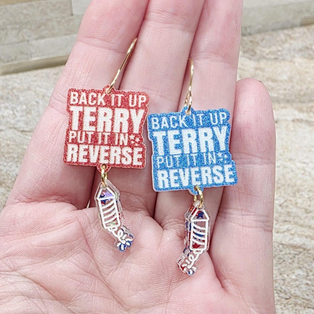 Funny Back It up Terry Meme Acrylic Earrings | Fun Viral 4th of July ...