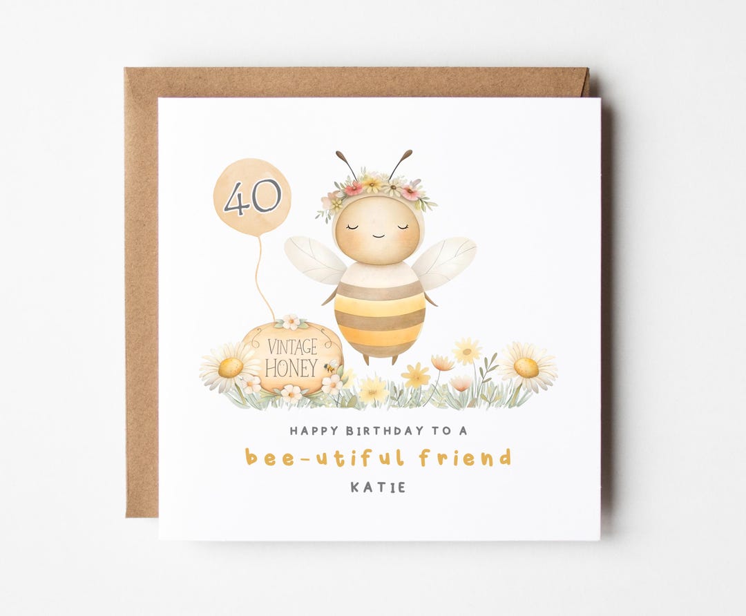 Personalised Birthday Card for Beautiful Friend Bee Card ANY AGE Bee ...