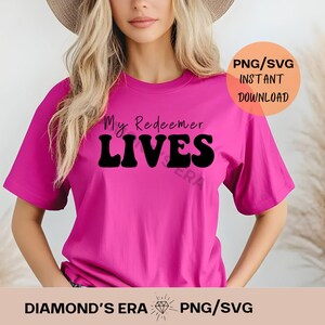 My Redeemer Lives Instant Digital Download SVG PNG, Christian Digital ...