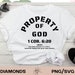 Property of God Png Svg Instant Digital Download, Resizable, Easy to ...