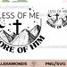 Less of Me More of Him Instant Digital PNG SVG Download Gospel Png Svg ...