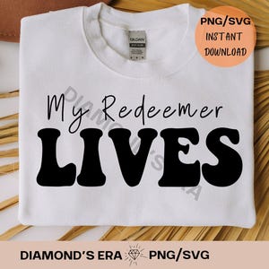 My Redeemer Lives Instant Digital Download SVG PNG, Christian Digital ...