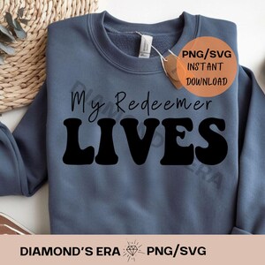 My Redeemer Lives Instant Digital Download SVG PNG, Christian Digital ...