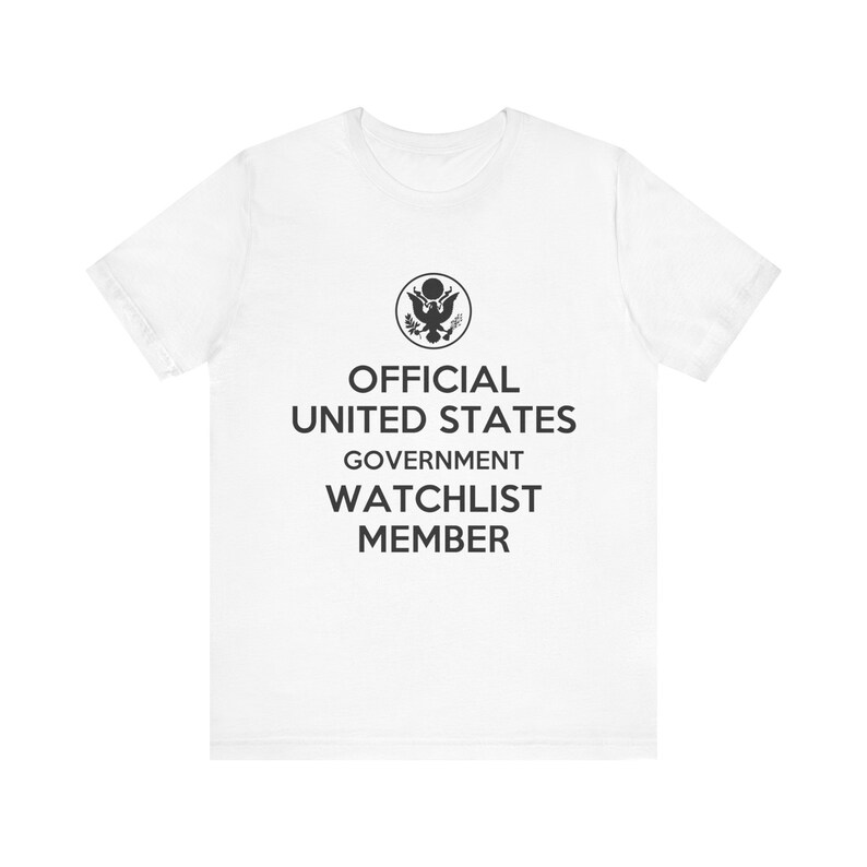 Official United States Government Watchlist Member Funny Meme Shirt