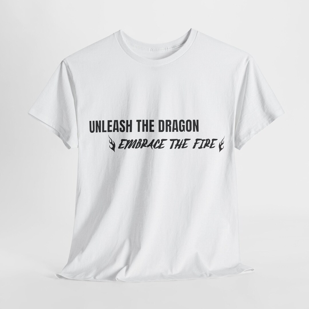 Unleash the Dragon, Embrace the Fire, Dragon Life, Fire Within ...
