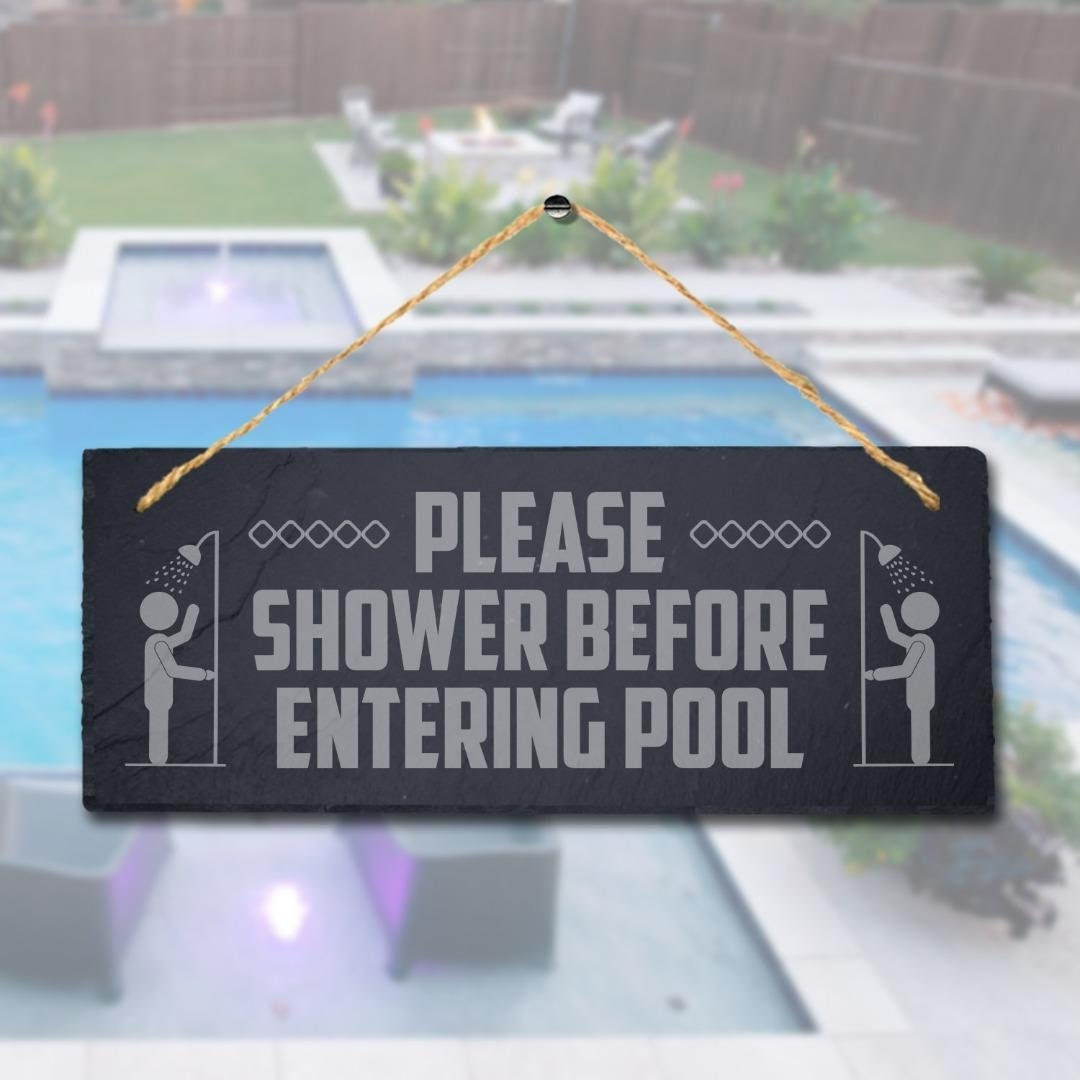 Please Shower Before Entering Pool Laser Engraved Hanging Slate Pool ...