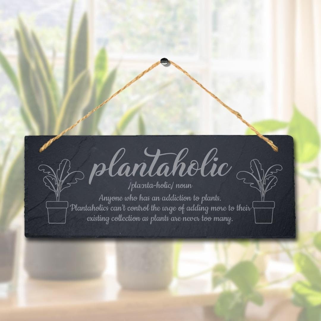 Plantaholic Plant Addiction Hanging Slate Laser Engraved Home Garden ...