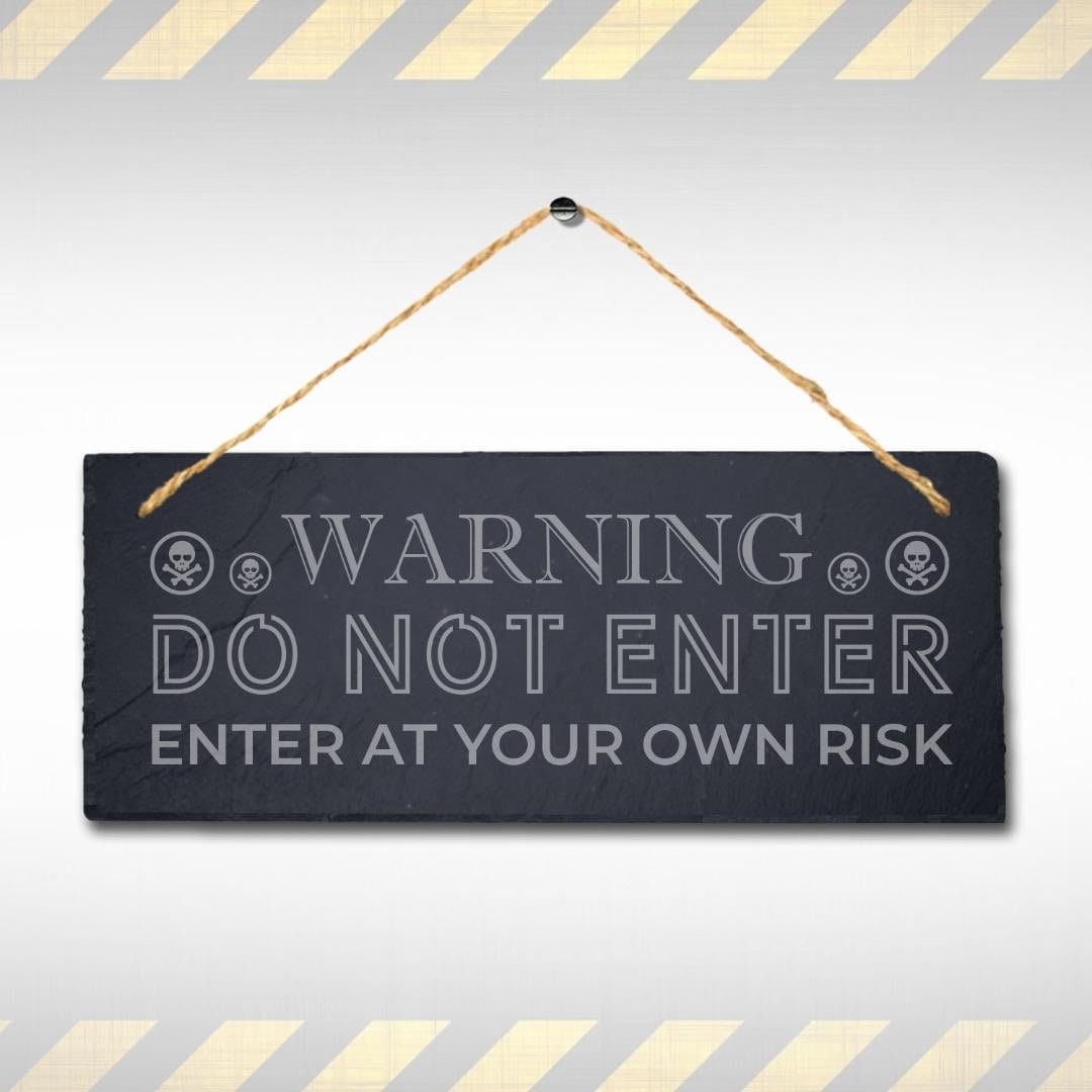 Warning Do Not Enter Risk Laser Engraved Hanging Slate Danger Caution ...