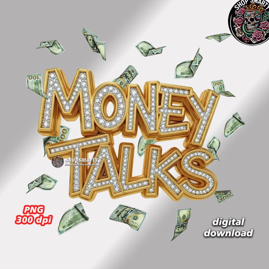 Money Talks PNG Download, Money T-shirt Design, Dollar Bills Streetwear ...