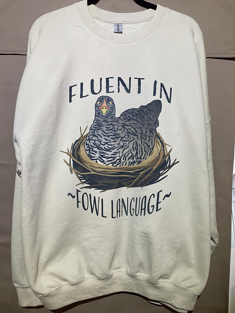 Fluent in Fowl Language Sublimation Sweatshirt - Etsy