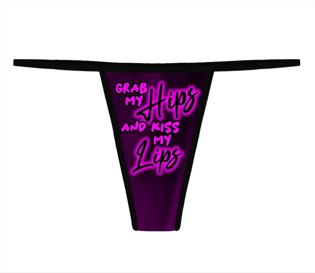 Grab My Hips and Kiss My Lips Thong - Etsy
