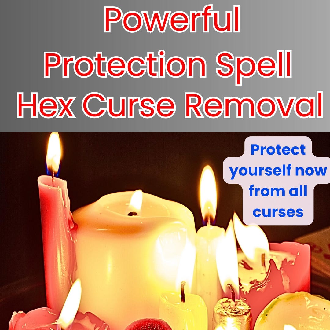 Powerful Protection Hex Curse Removal Spell, Cleansing Spell Casting ...