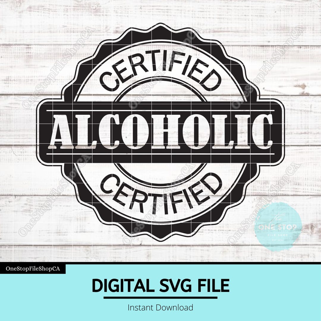 Certified Alcoholic SVG Laser File | Funny Drinking Badge Leather Hat ...